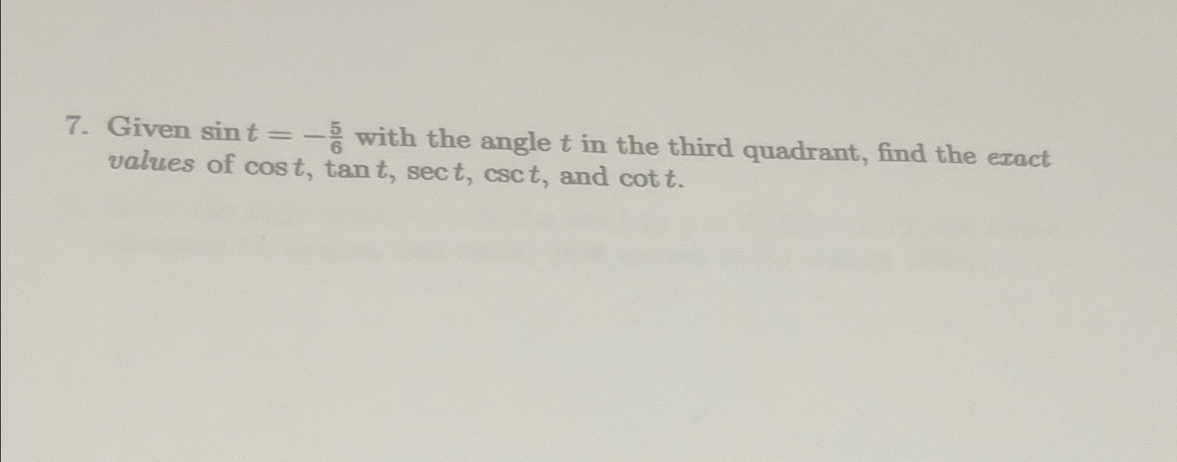 Solved Given sint=-56 ﻿with the angle t ﻿in the third | Chegg.com
