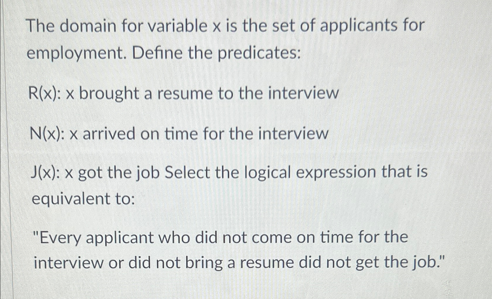 Solved The domain for variable x ﻿is the set of applicants | Chegg.com