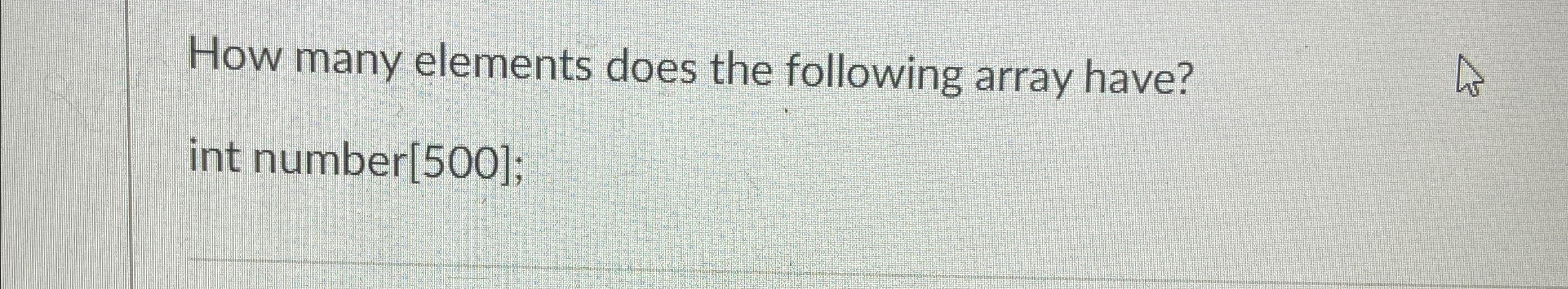How many elements does the following array have?int | Chegg.com