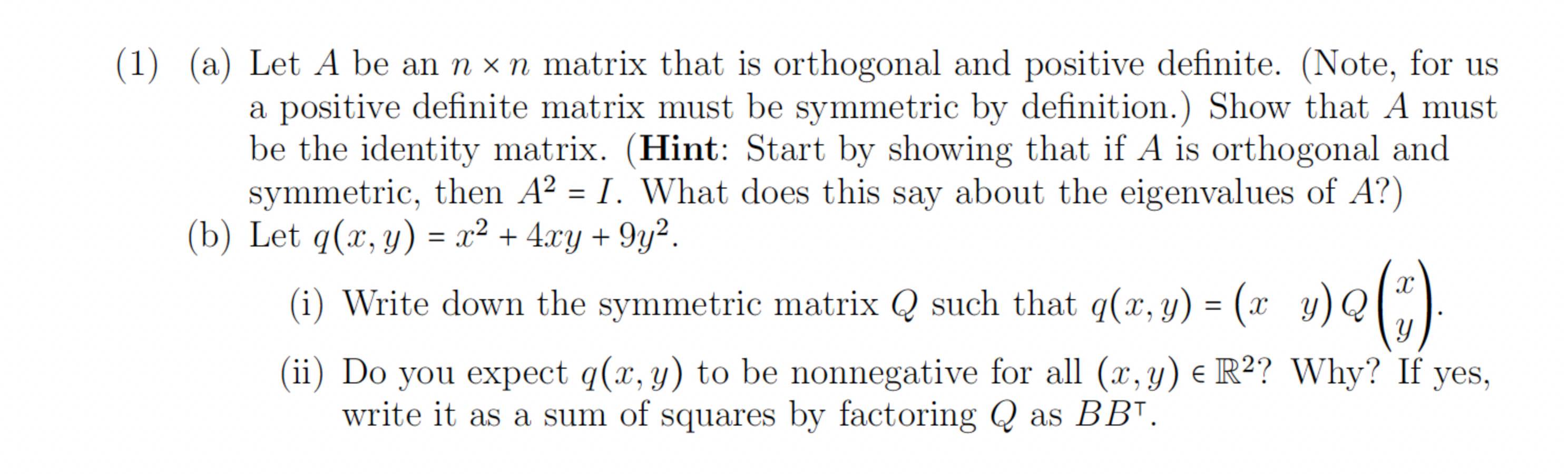 Solved (1) (a) ﻿Let A ﻿be an n×n ﻿matrix that is orthogonal | Chegg.com