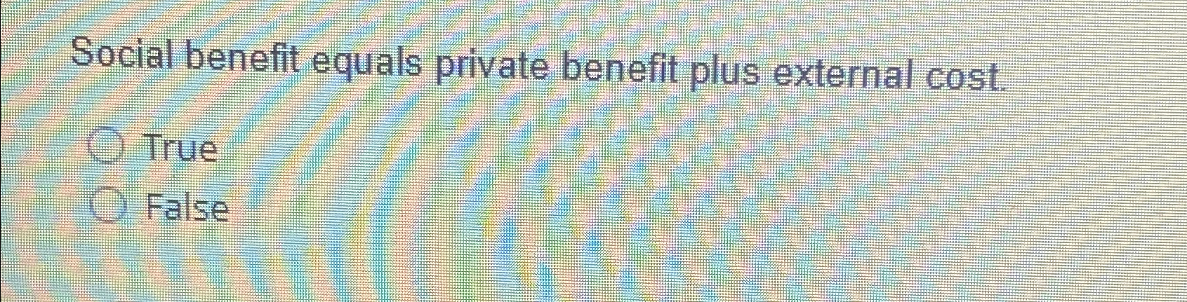 Solved Social benefit equals private benefit plus external | Chegg.com
