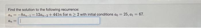 Solved Find the solution to the following recurrence: | Chegg.com