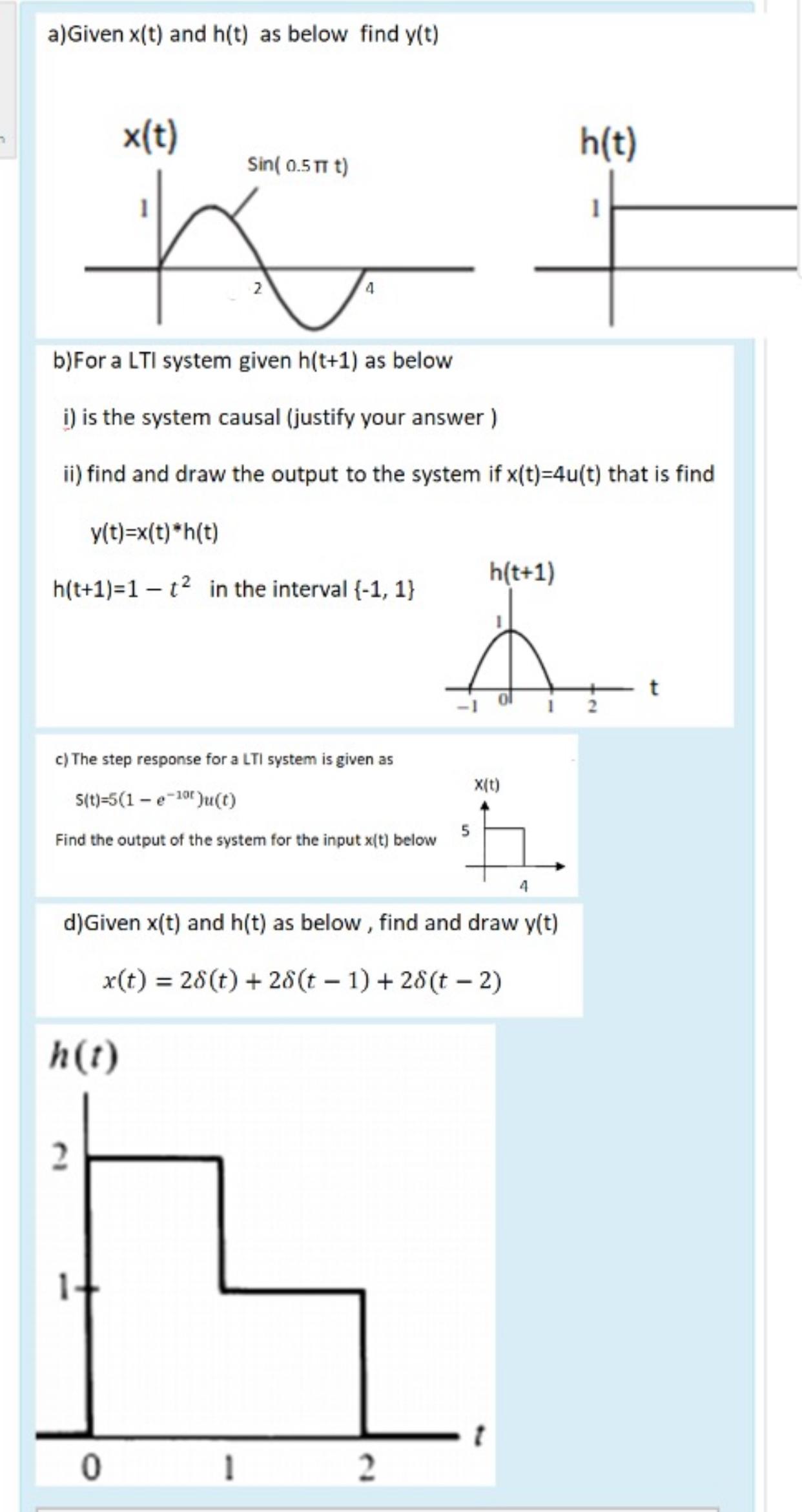Solved a) ﻿Given x(t) ﻿and h(t) ﻿as below find y(t)b)For a | Chegg.com
