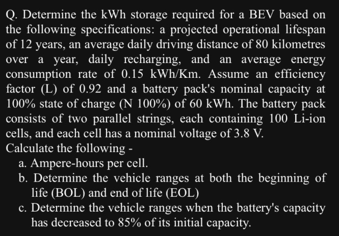 Solved Q. ﻿Determine the kWh ﻿storage required for a BEV | Chegg.com