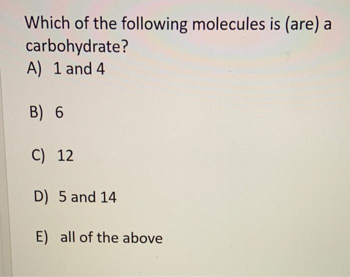 Which of the following molecules is (are) a | Chegg.com