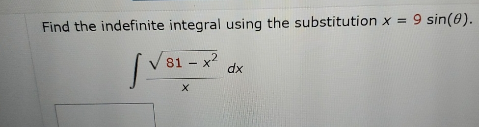 Solved Find the indefinite integral using the substitution | Chegg.com