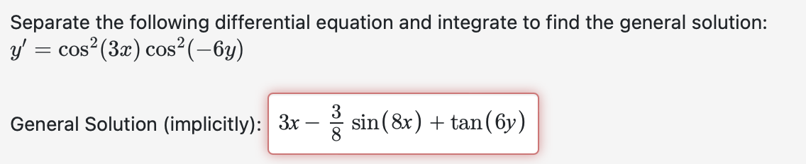 Solved Separate the following differential equation and | Chegg.com