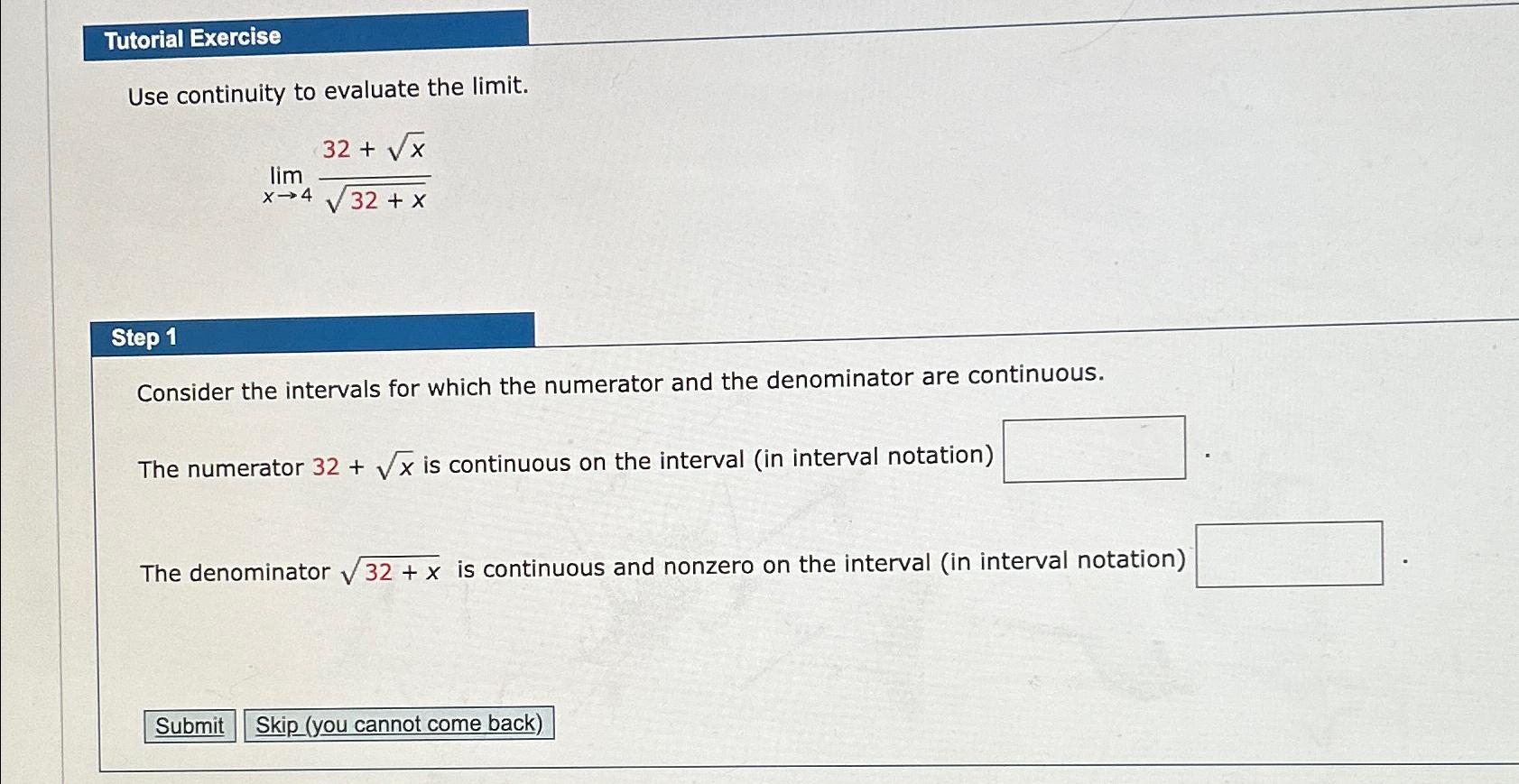Solved Tutorial ExerciseUse continuity to evaluate the | Chegg.com