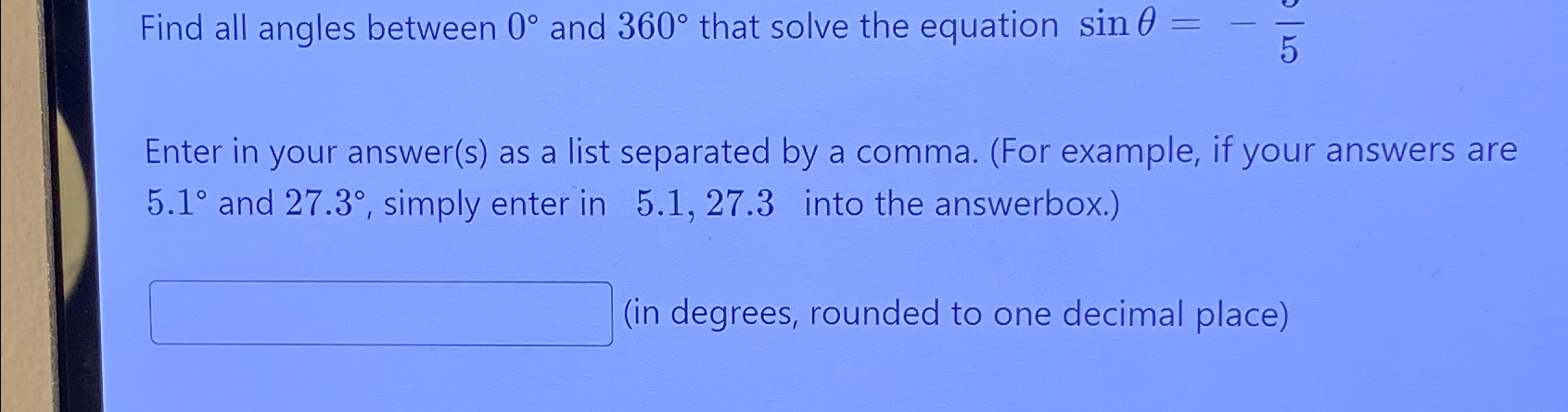 Solved Find all angles between 0° ﻿and 360° ﻿that solve the | Chegg.com
