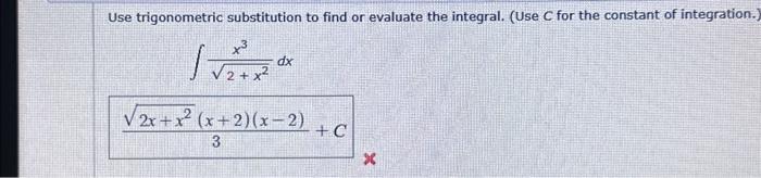 Solved Use trigonometric substitution to find or evaluate | Chegg.com