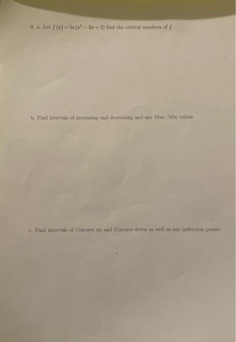 Solved 9. a. Let f(x)=ln(x2−2x+2) find the critteal numbers | Chegg.com