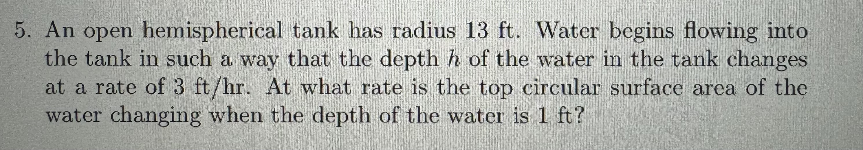 Solved An open hemispherical tank has radius 13ft. ﻿Water | Chegg.com