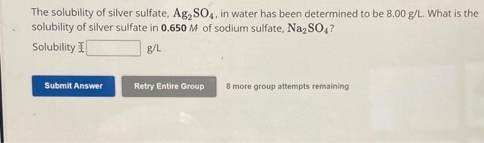 Solved The solubility of silver sulfate, Ag2SO4, in water | Chegg.com