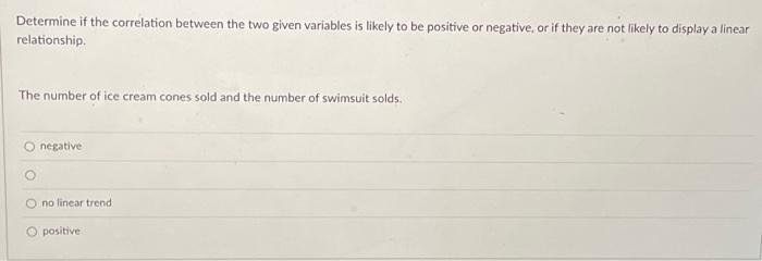 Solved Determine if the correlation between the two given | Chegg.com