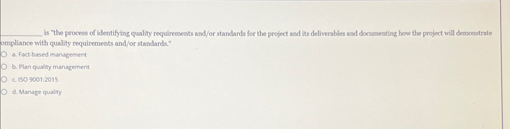 Solved is "the process of identifying quality requirements | Chegg.com