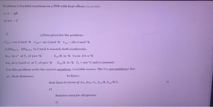 Problem 2 Parallel reactions in a PFR with heat | Chegg.com