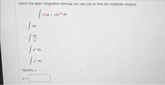Solved Select the basic integration formula you can use to | Chegg.com