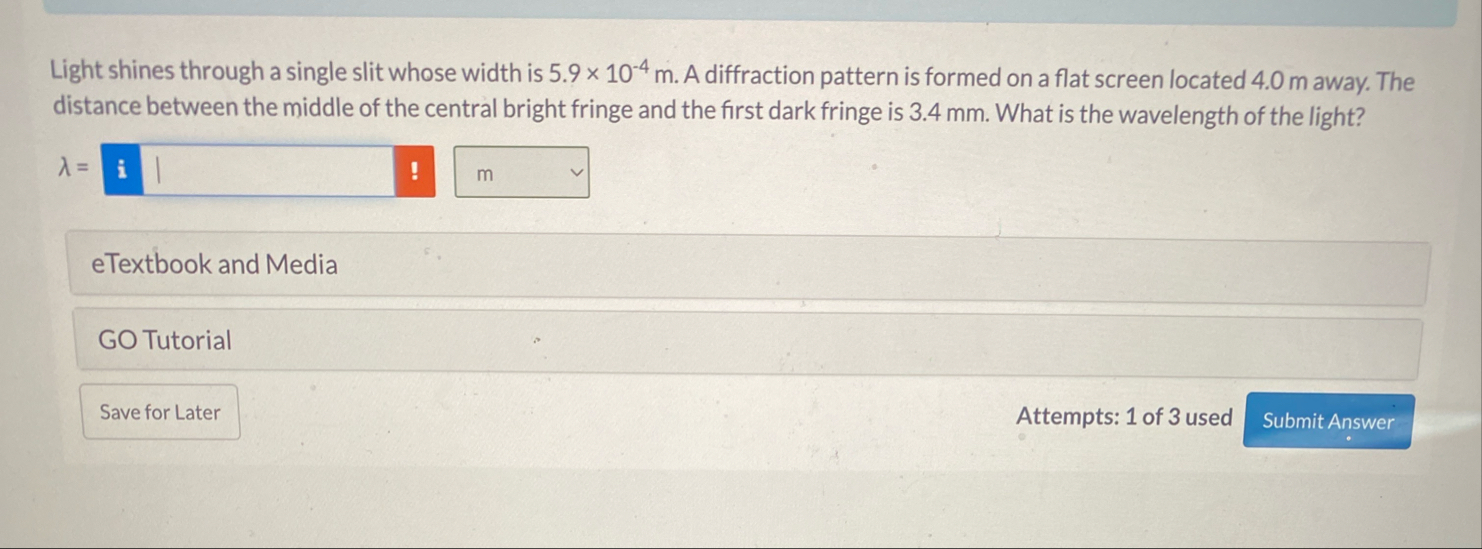Solved Light shines through a single slit whose width is | Chegg.com