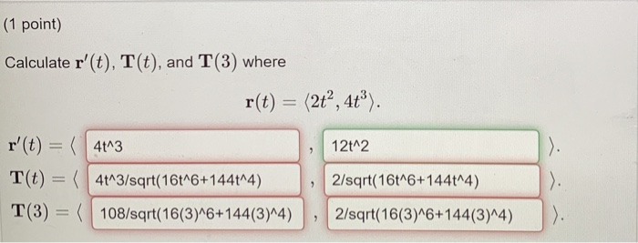 Solved (1 point) Calculate r'(t), T(t), and T(3) where r(t) | Chegg.com