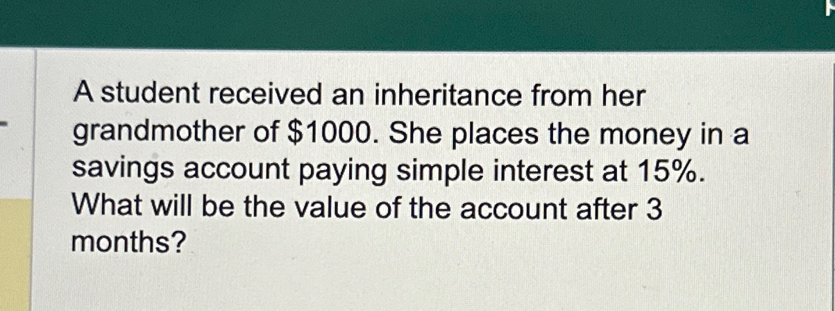 Solved A student received an inheritance from her | Chegg.com