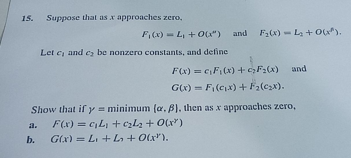 Solved 15. Suppose that as x approaches zero, F(x) = L + (") | Chegg.com