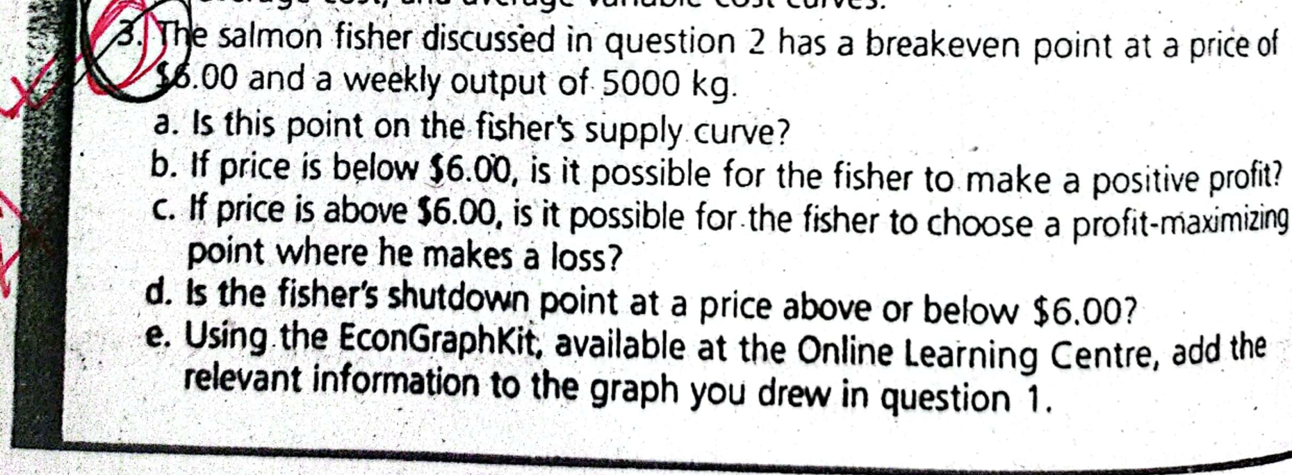 Solved The salmon fisher discussed in question 2 ﻿has a | Chegg.com