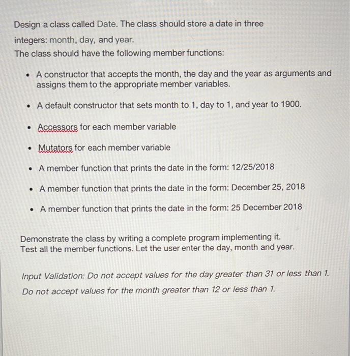 Solved Design a class called Date. The class should store a | Chegg.com