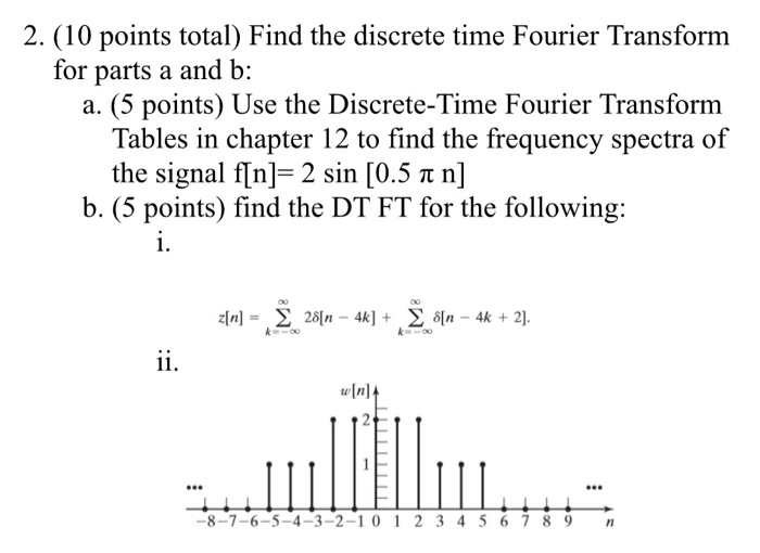 Solved 2. (10 points total) Find the discrete time Fourier | Chegg.com
