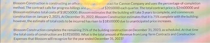 Solved Blossom Construction is constructing an office | Chegg.com