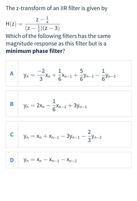 Solved The Z-transform of an IIR filter is given by z- 1 | Chegg.com