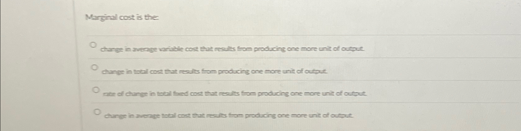 Solved Marginal cost is the:change in average variable cost | Chegg.com