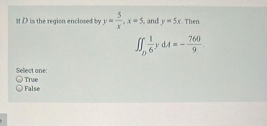 Solved If D is the region enclosed by y=x5,x=5, and y=5x. | Chegg.com