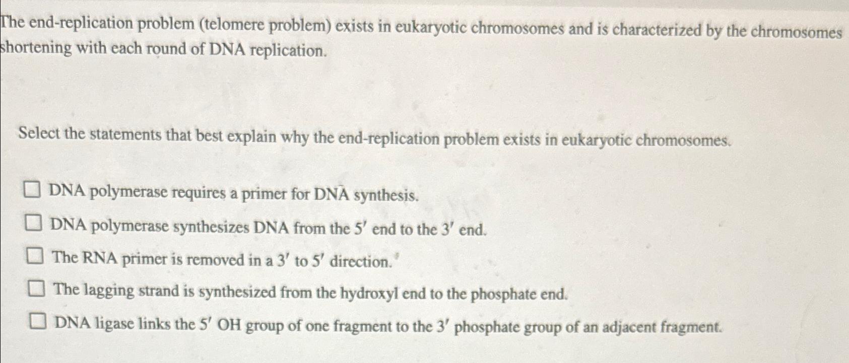 Solved The end-replication problem (telomere problem) | Chegg.com