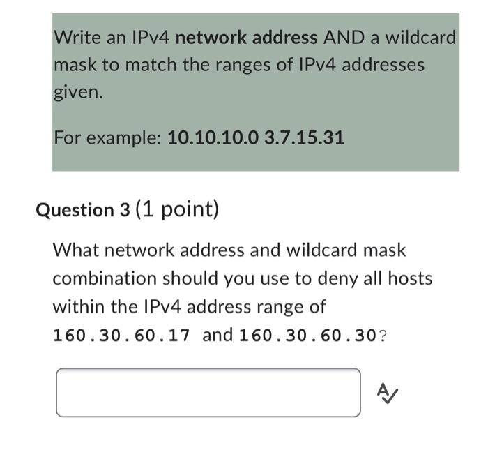 Solved Write an IPv4 network address AND a wildcard mask to | Chegg.com