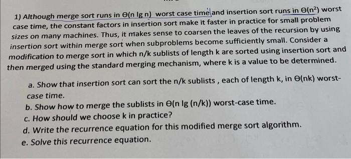 Solved 1) Although merge sort runs in Θ(nlgn) worst case | Chegg.com