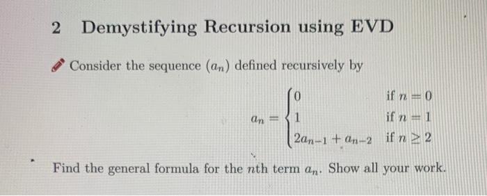 Solved 2 Demystifying Recursion using EVD Consider the | Chegg.com