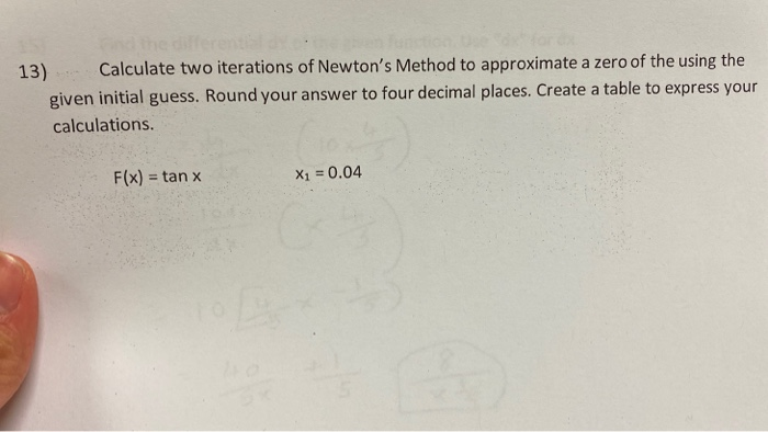Solved 12) Calculate two iterations of Newton's Method to | Chegg.com