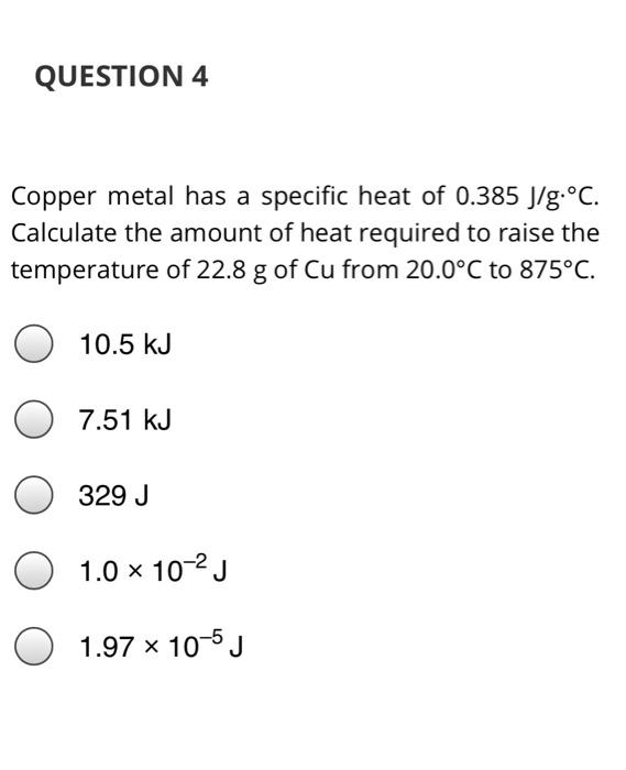 Solved Copper metal has a specific heat of 0.385 J/g⋅∘C. | Chegg.com