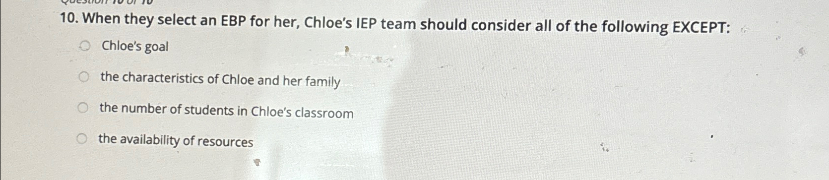 Solved When they select an EBP for her, Chloe's IEP team | Chegg.com