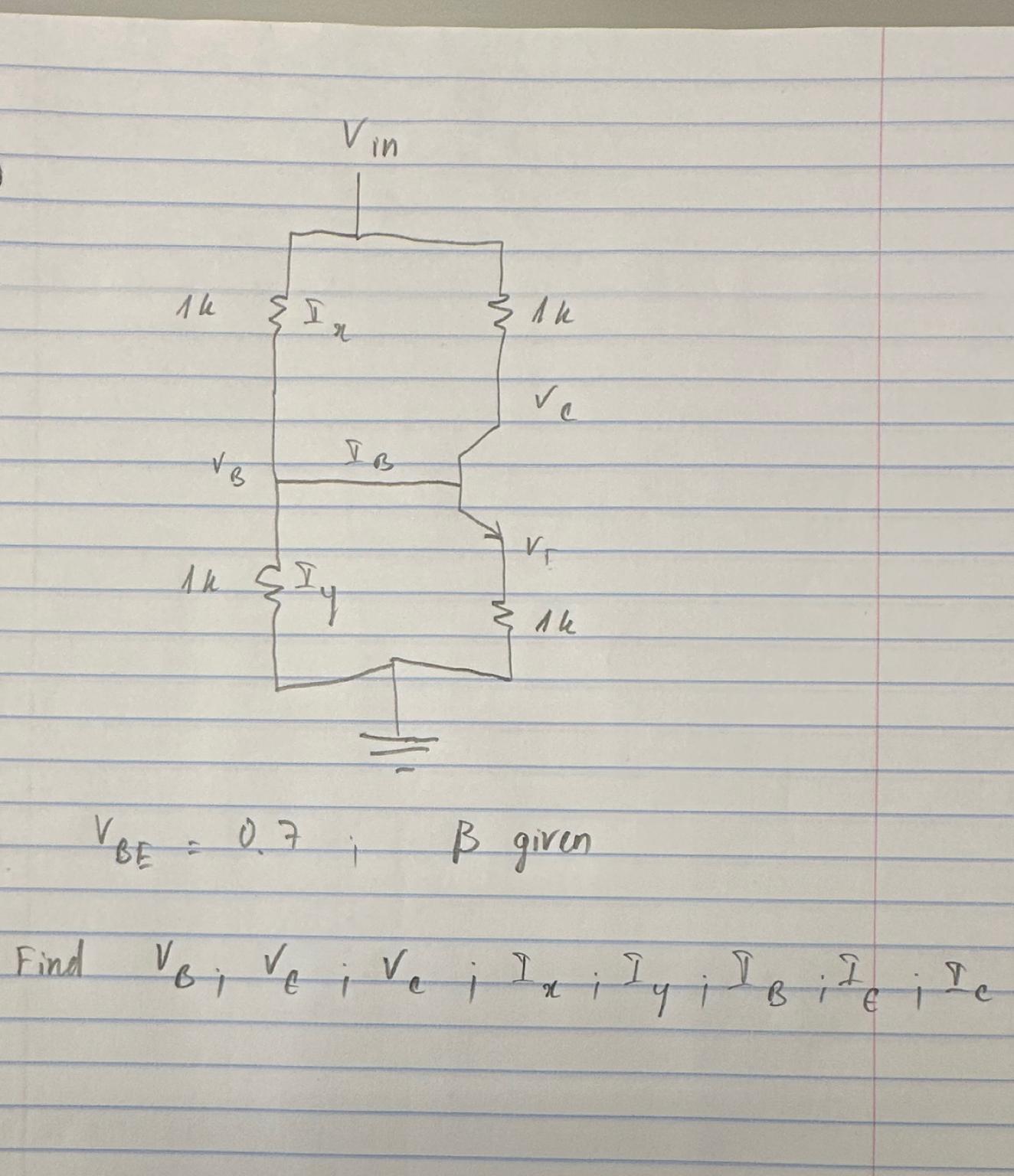Solved VBE=0.7;,β ﻿given , ﻿Vin givenFind | Chegg.com