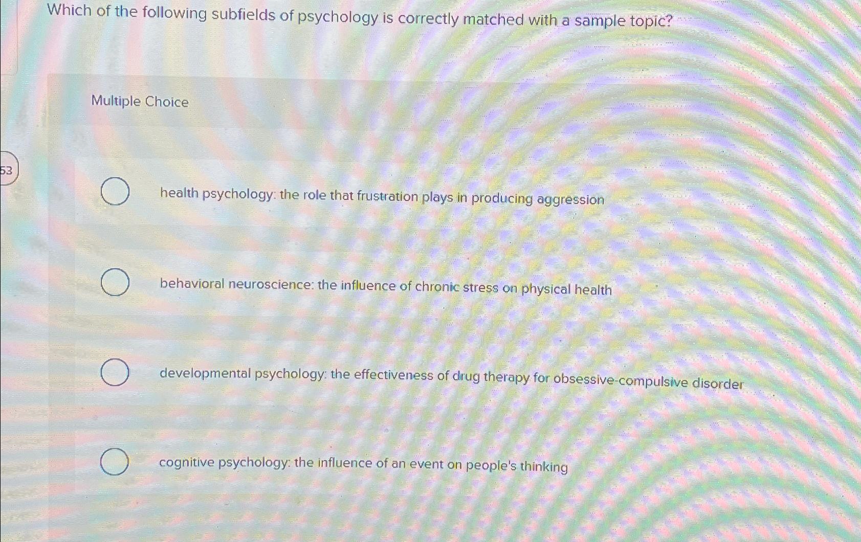 Solved Which of the following subfields of psychology is | Chegg.com
