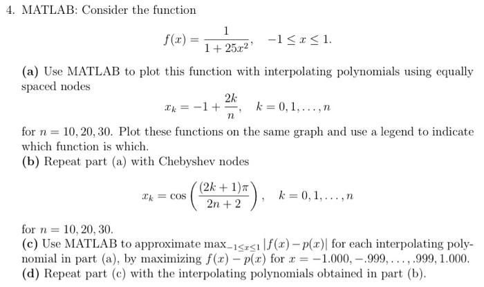 Solved 4. MATLAB: Consider the function f(x)=1+25x21,−1≤x≤1. | Chegg.com