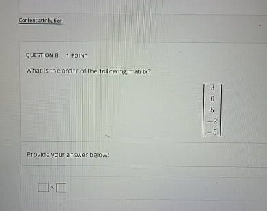 Solved Content actributionQUESTION 8*1 ﻿POINTWhat is the | Chegg.com