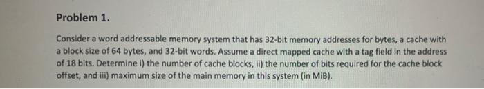 Solved Consider a word addressable memory system that has | Chegg.com