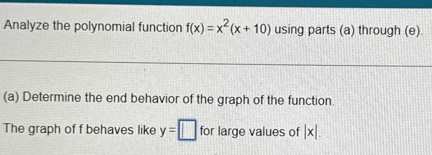 Solved Analyze The Polynomial Function F X X2 X 10 ﻿using