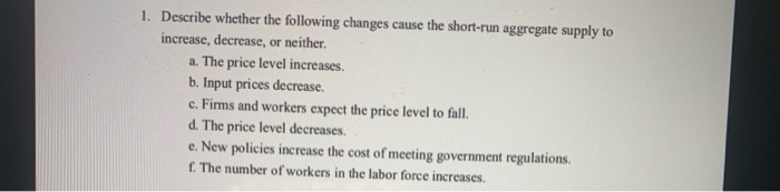 Solved 1. Describe whether the following changes cause the | Chegg.com