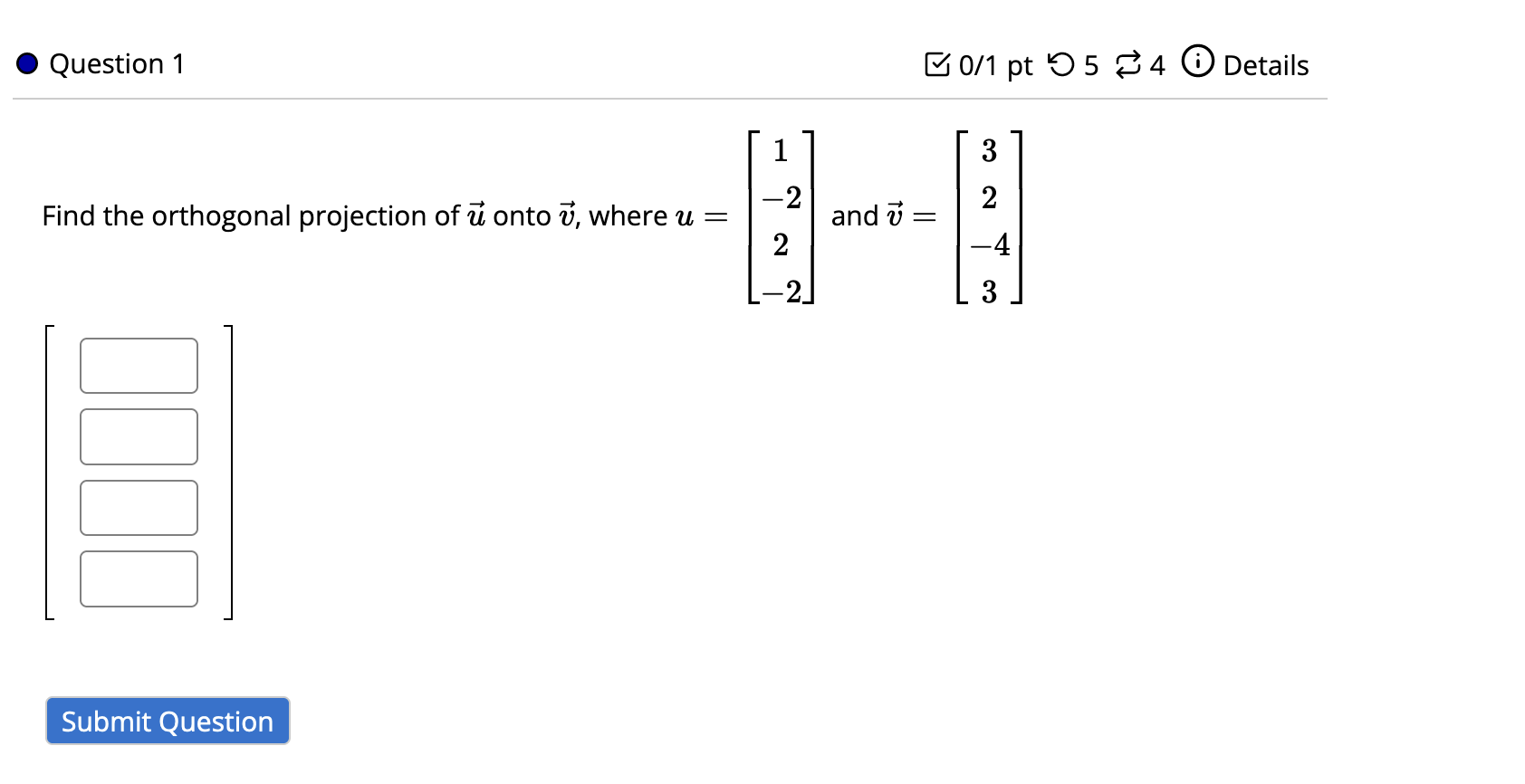 Solved Question 1⊠01 ﻿pt DetailsFind the orthogonal | Chegg.com