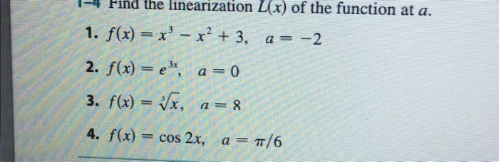 Solved Find the linearization L(x) of the function at a. 1. | Chegg.com