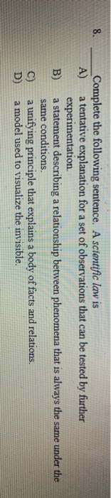 Solved 8. Complete the following sentence. A scientific law | Chegg.com