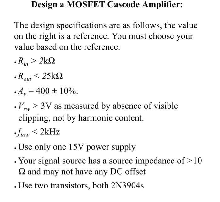 Solved Design a MOSFET Cascode Amplifier: . The design | Chegg.com